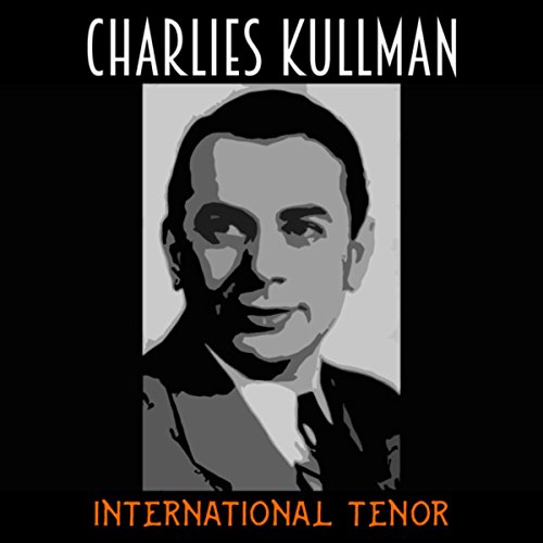 Amazon.com: International Tenor : Charles Kullman: Digital Music