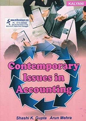 Contemporary Issues in Accounting 9TH Edn.: Mehra Arun Gupta Shashi K ...