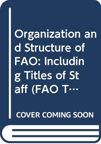 Organization and structure of FAO, including titles of staff ...