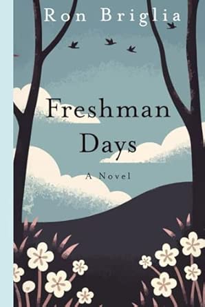 Amazon.com: Freshman Days: 9798277171615: Briglia, Ron: Books