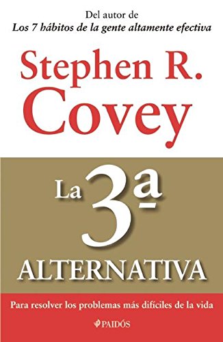 La 3a alternativa / The 3rd Alternative: Para Resolver Los Problemas ...