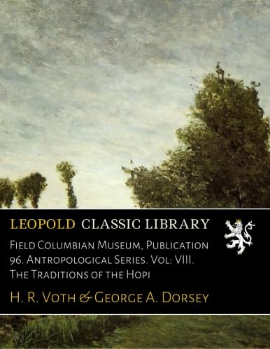 Field Columbian Museum, Publication 96. Antropological Series. Vol ...