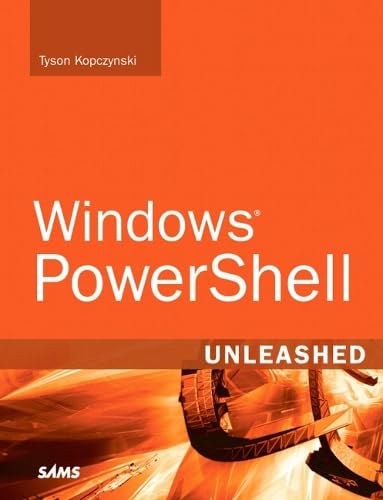 Windows PowerShell Unleashed: Amazon.co.uk: Kopczynski, Tyson: 9780672329531: Books