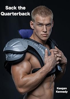 Sack the Quarterback - Kindle edition by Kennedy, Keegan. Literature ...