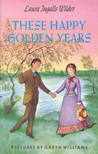 These Happy Golden Years: Wilder, Laura Ingalls & Williams, Garth ...