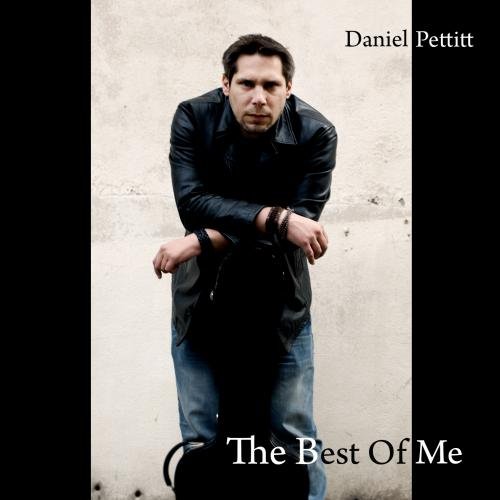 Daniel Pettitt - The Best Of Me - Amazon.com Music
