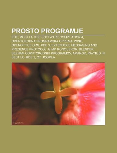 Amazon.co.jp: Prosto Programje: KDE, Mozilla, KDE Software Compilation 4, Odprtokodna Programska ...