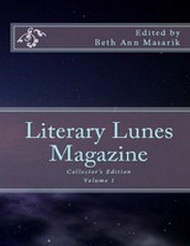 Literary Lunes Magazine: Collector's Edition, Volume 1 - Kindle edition ...