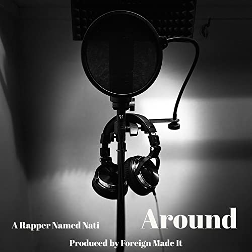 Around by A Rapper Named Nati on Amazon Prime Music