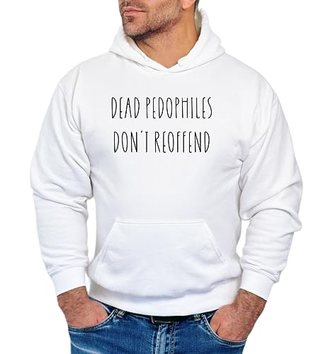 Amazon.com: Dead Pedophiles Don't Reoffend Unisex Adult Hoodie (WHITE ...