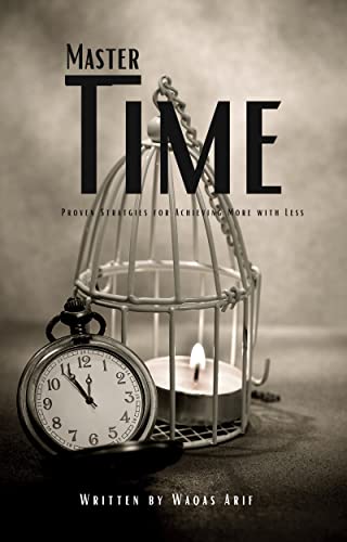 Amazon.com: Master Time Management: Proven Methods for Boosting Productivity and Achieving Your ...