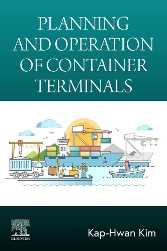 Planning and Operation of Container Terminals: Kim, Kap-Hwan ...