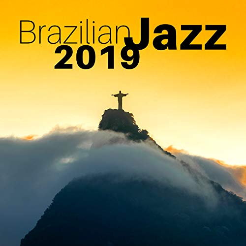 Play Brazilian Jazz 2019 - Bossa Nova and Jazz Music by Cool Jazz Music ...