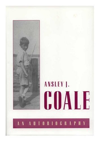 Ansley J. Coale: An Autobiography, Memoirs, American Philosophical ...