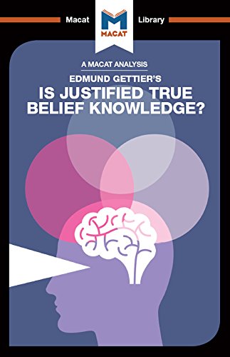 An Analysis of Edmund Gettier's Is Justified True Belief Knowledge ...