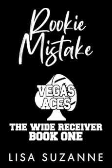 Rookie Mistake (Vegas Aces: The Wide Receiver Book 1) - Kindle edition by Suzanne, Lisa ...
