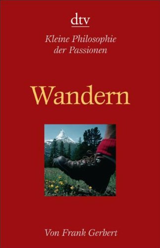 Amazon.com: Wandern. Kleine Philosophie der Passionen: 9783423344111 ...