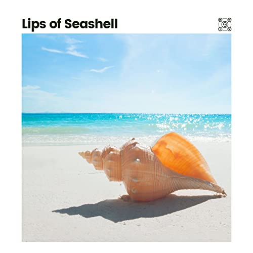 Lips of Seashell by Stress Relief Calm Oasis, Ocean Sounds FX & Sea ...