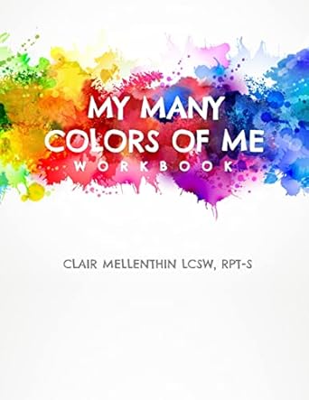 My Many Colors of Me Workbook: Mellenthin, Clair: 9781492882817: Amazon ...
