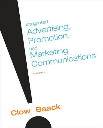 by Donald E. Baack,by Kenneth E. Clow Integrated Advertising, Promotion ...