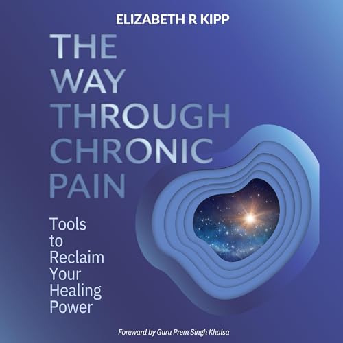 Amazon.com: The Way Through Chronic Pain: Tools to Reclaim Your Healing ...