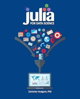 Julia for Data Science: 9781634621304: Computer Science Books @ Amazon.com