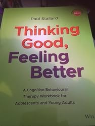 Think Good, Feel Good: A Cognitive Behavioural Therapy Workbook for ...