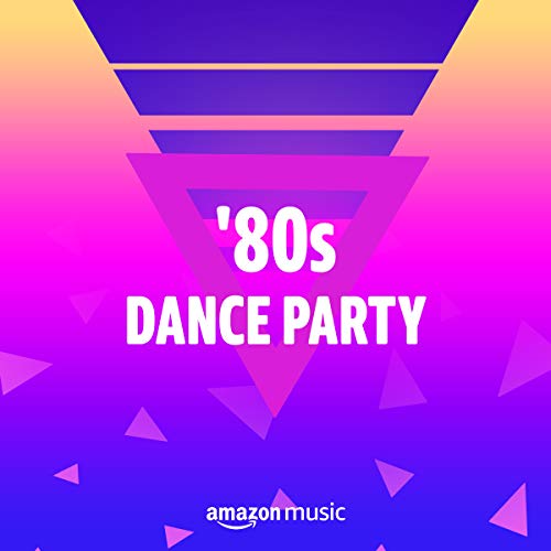'80s Dance Party Playlist on Amazon Music Unlimited