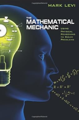 Amazon.com: The Mathematical Mechanic: Using Physical Reasoning to Solve Problems: 9780691140209 ...