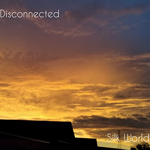 Écouter Disconnected par Silk World sur Amazon Music Unlimited