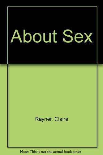 About Sex Rayner Claire 9780006130369 Books
