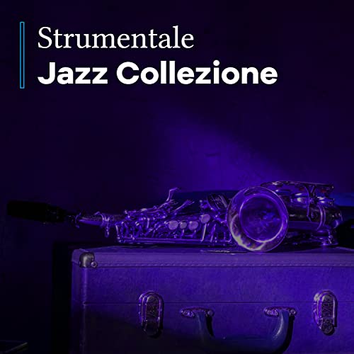Strumentale Jazz Collezione von Strumentale Jazz Collezione bei Amazon ...