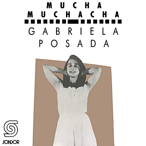 Amazon MusicでGabriela PosadaのMucha Muchachaを再生する