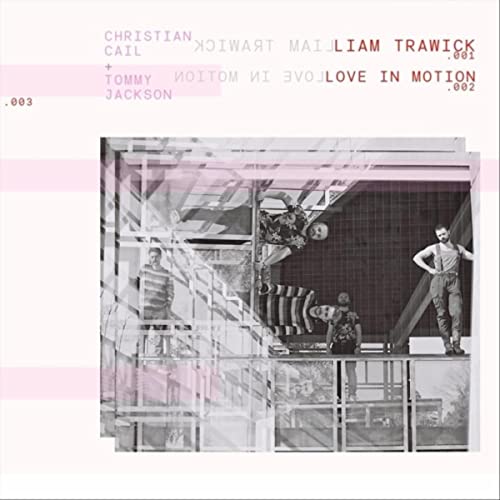 Amazon Music Liam Trawickのlove In Motion Jp
