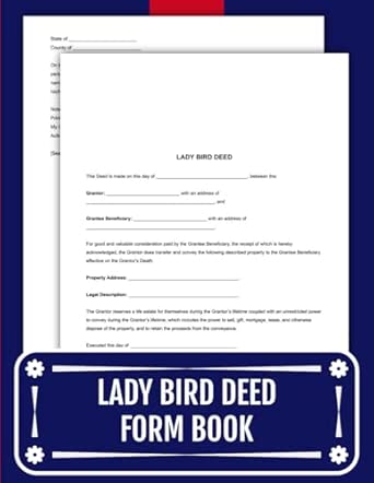 Lady Bird Deed Form Book: 50 Ready-to-Use Enhanced Life Estate Deeds for Real Estate Transfers ...