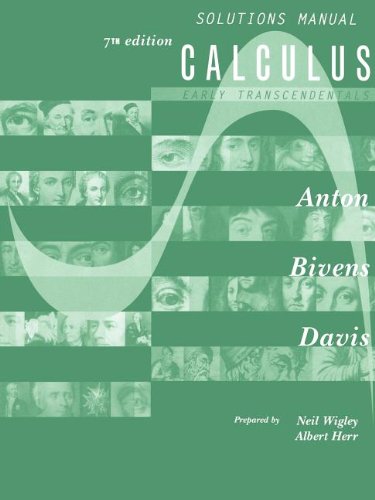 Calculus, Early Transcendentals, Instructor's Solutions Manual: Anton ...