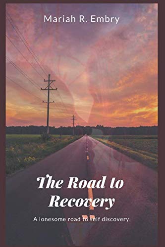 Amazon.com: The Road to Recovery: 9781799154129: Embry, Mariah R.: Books
