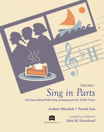 Sing in Parts, Volume 1 Ten Easy-to-Read Folk Song Arrangements for ...