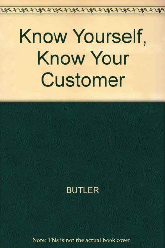 Know Yourself, Know Your Customer: Butler: 9781860762390: Amazon.com: Books