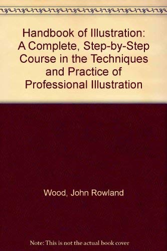 Buy Handbook of Illustration: A Complete, Step-by-Step Course in the ...