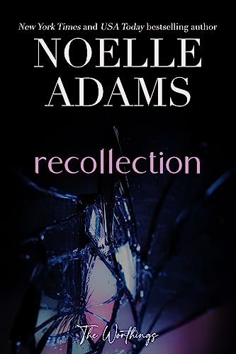 Amazon.com: Recollection (The Worthings Book 1) eBook : Adams, Noelle: Kindle Store