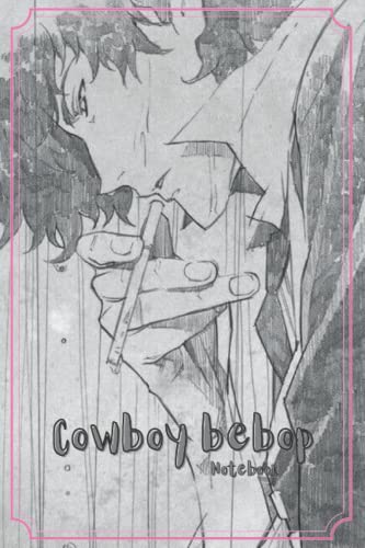 『Cowboy bebop notebook: Cowboy bebop Journal for manga lovers , for ...
