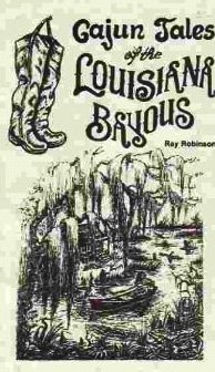 Cajun Tales of the Louisiana Bayous: Robinson, Ray, Witt, Maxine ...