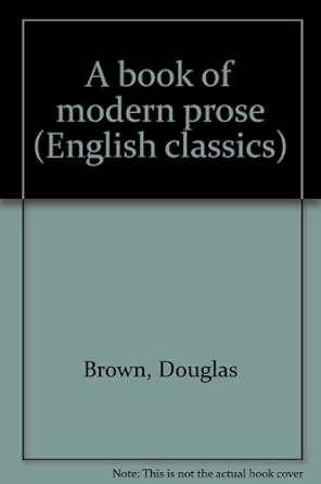 A book of modern prose (English classics): Douglas Brown: Amazon.com: Books