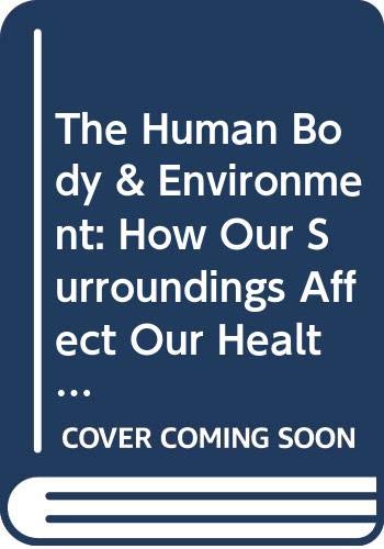 Amazon | The Human Body & Environment: How Our Surroundings Affect Our ...