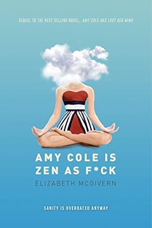 Amy Cole is Zen as f*ck: The laugh-out-loud sequel that everyone is ...