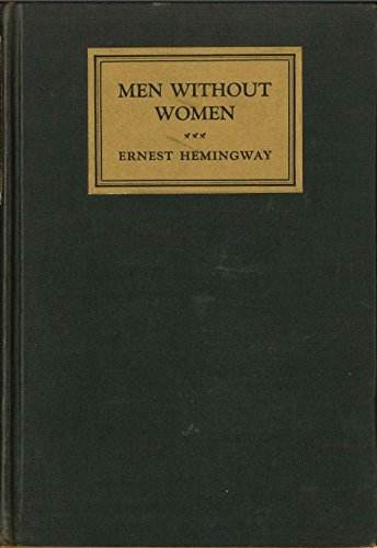 MEN WITHOUT WOMEN [Volume III of the Sun Rise Edition].: Hemingway ...