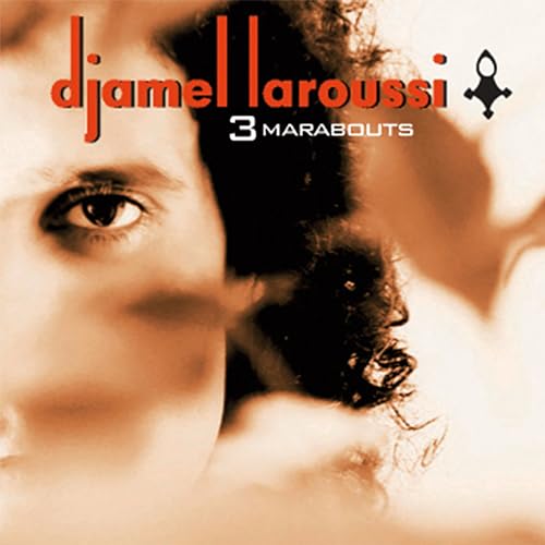 Play 3 Marabouts by Djamel Laroussi on Amazon Music