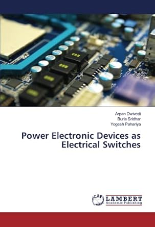 Power Electronic Devices as Electrical Switches : Yogesh Pahariya ...