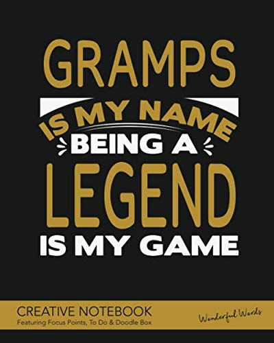 GRAMPS is my name, being a legend is my game - Creative Notebook ...